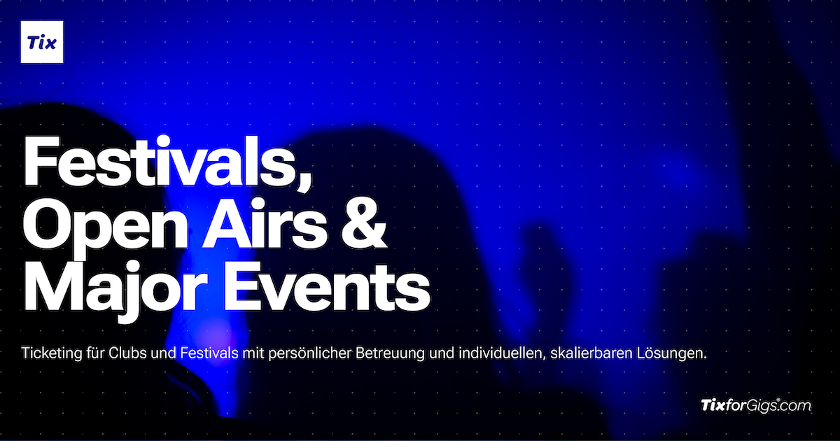 FESTIVALS | Dein Event bei TixforGigs